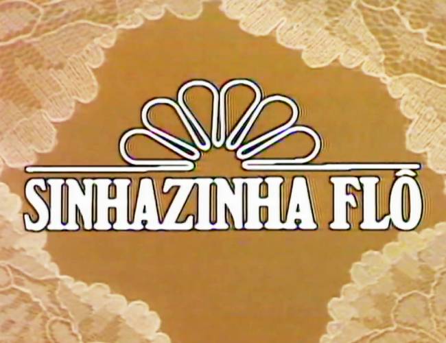 Teledramaturgia - Sinhazinha Flô