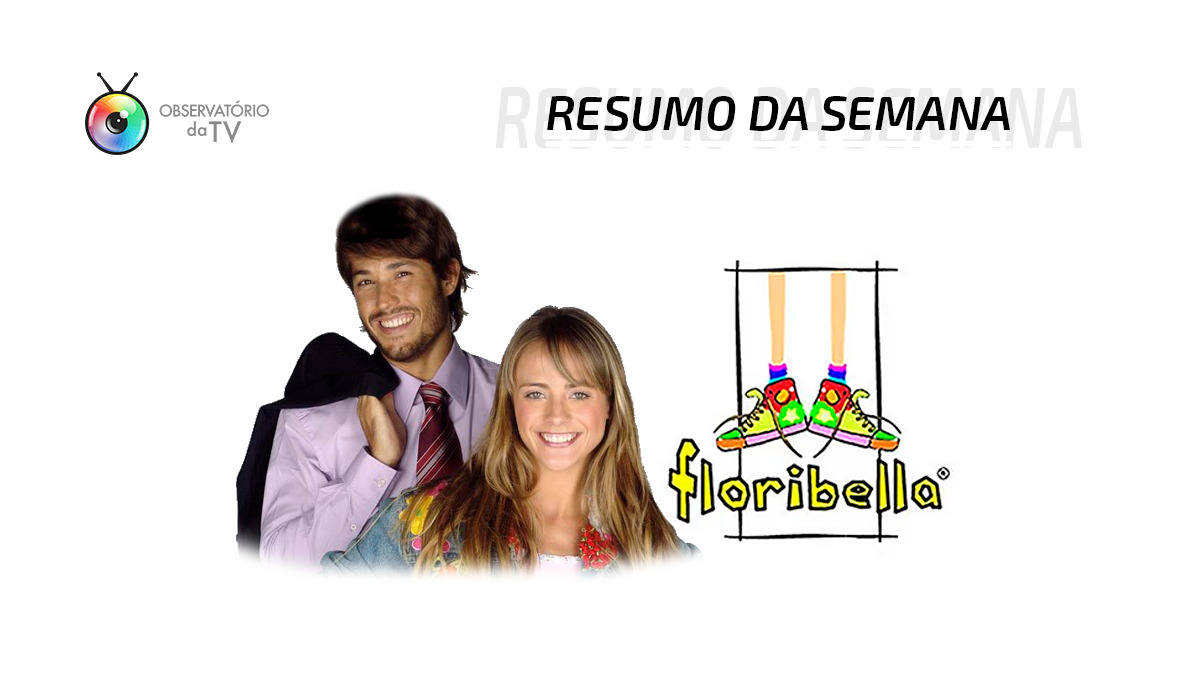 Resumo dos capítulos de Floribella que vão ao ar nesta semana
